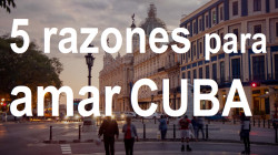 ¡Por amor a Cuba! 5 razones para amar nuestra Isla - Todo Cuba